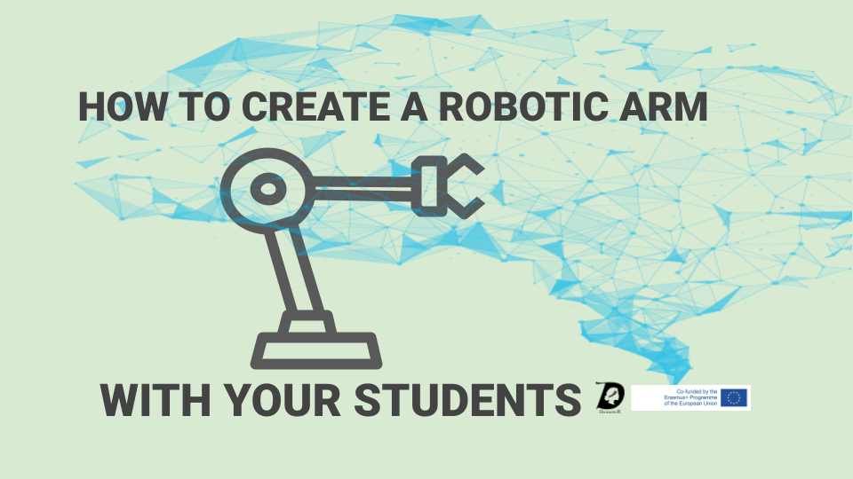 How to create a robotic arm with your students - The Demeter Project